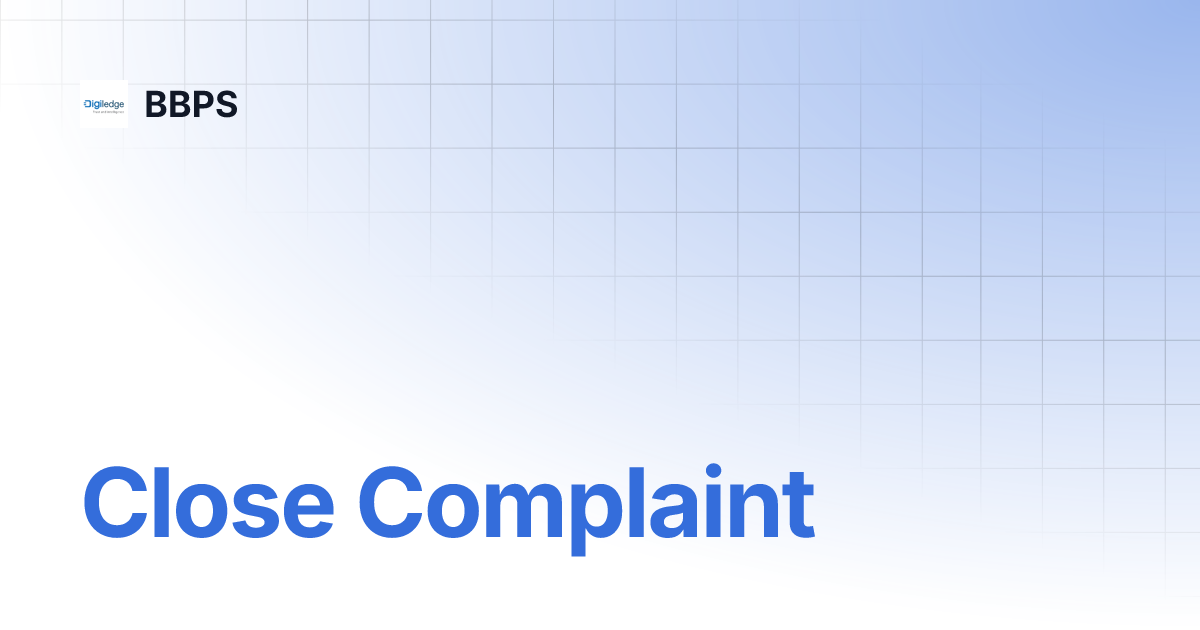 Close Complaint | BBPS